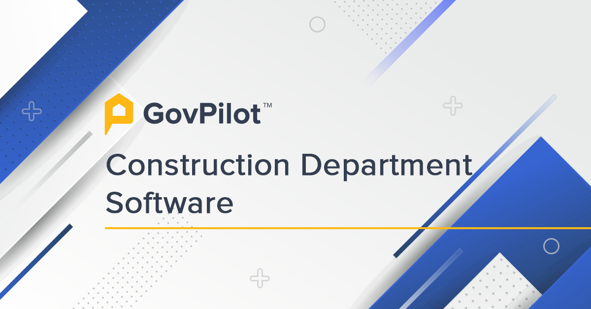 Government Construction Software | GovPilot